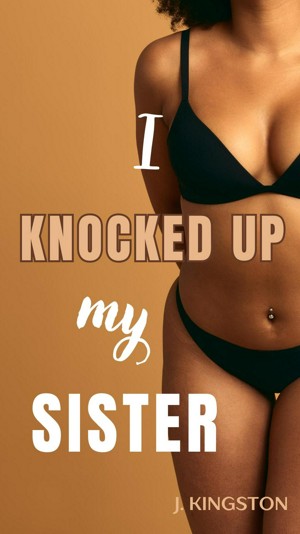 Smashwords – I Knocked Up My Sister