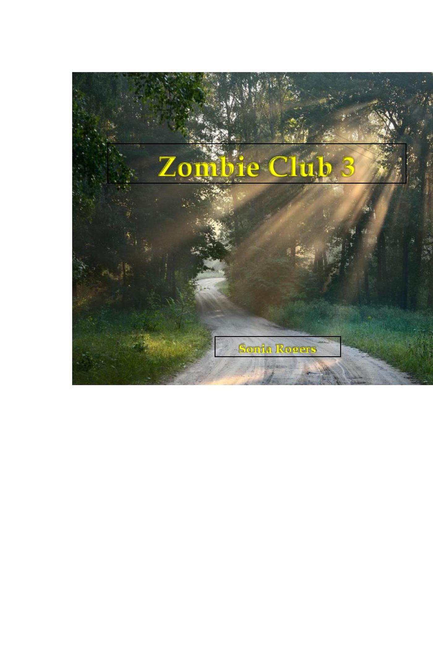 Smashwords – Zombie Club 3 – a book by Sonia Rogers