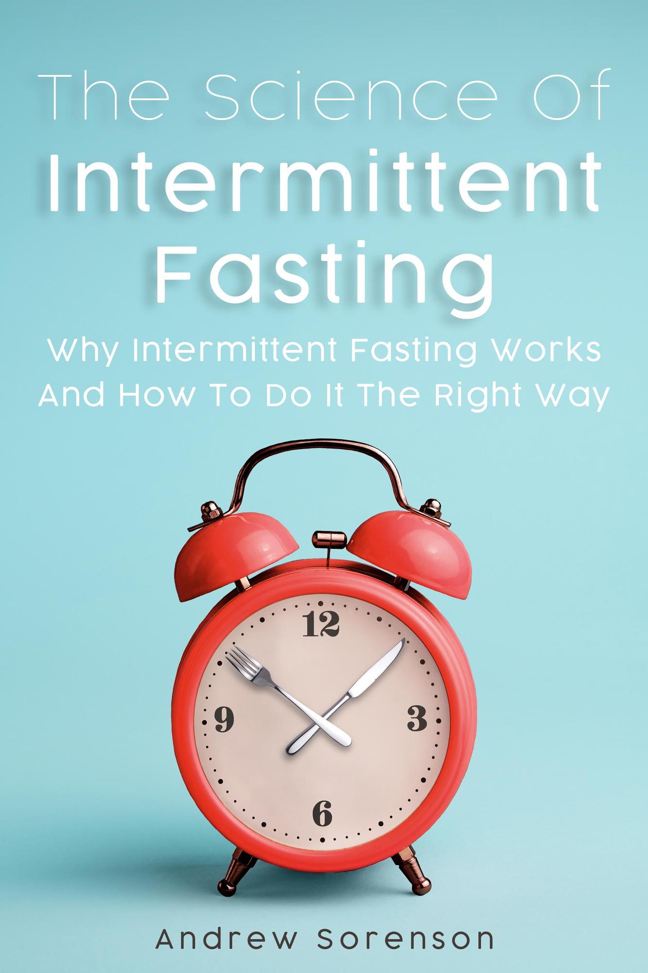 Smashwords – The Science Of Intermittent Fasting: Why Intermittent ...