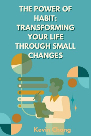 Smashwords – The Power of Habit: Transforming Your Life Through Small Changes