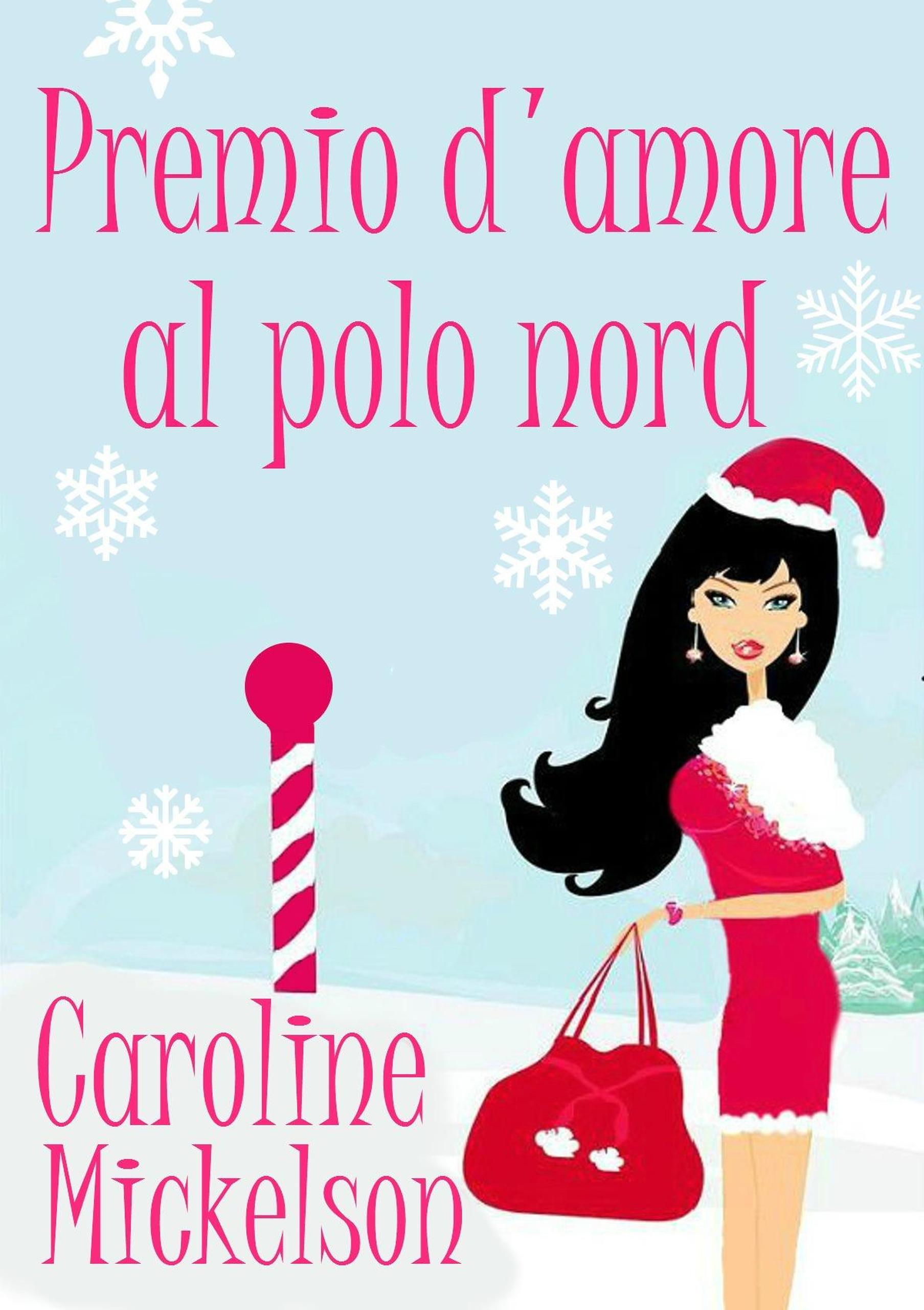 Smashwords – Premio d'amore al polo nord – a book by Caroline Mickelson