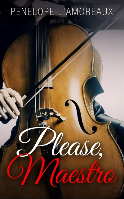 Smashwords – Please, Maestro – a book by Penelope L'Amoreaux