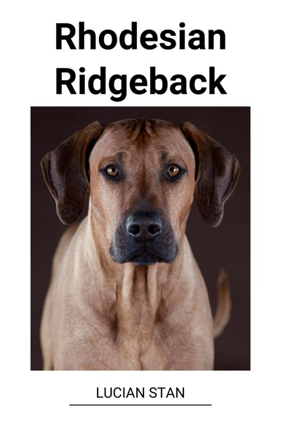 Smashwords – Rhodesian Ridgeback – a book by Lucian Stan