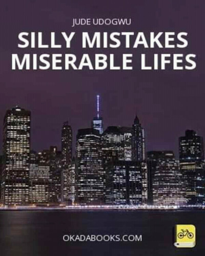 Smashwords – Silly mistakes miserable lifes – a book by Jude Udogwu