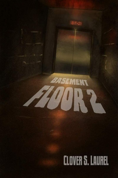 Smashwords – Basement Floor 2 – a book by Clover S. Laurel