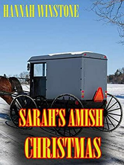 Smashwords – Sarah's Amish Christmas : An Anthology of Amish Romance – a book by Hannah Winstone