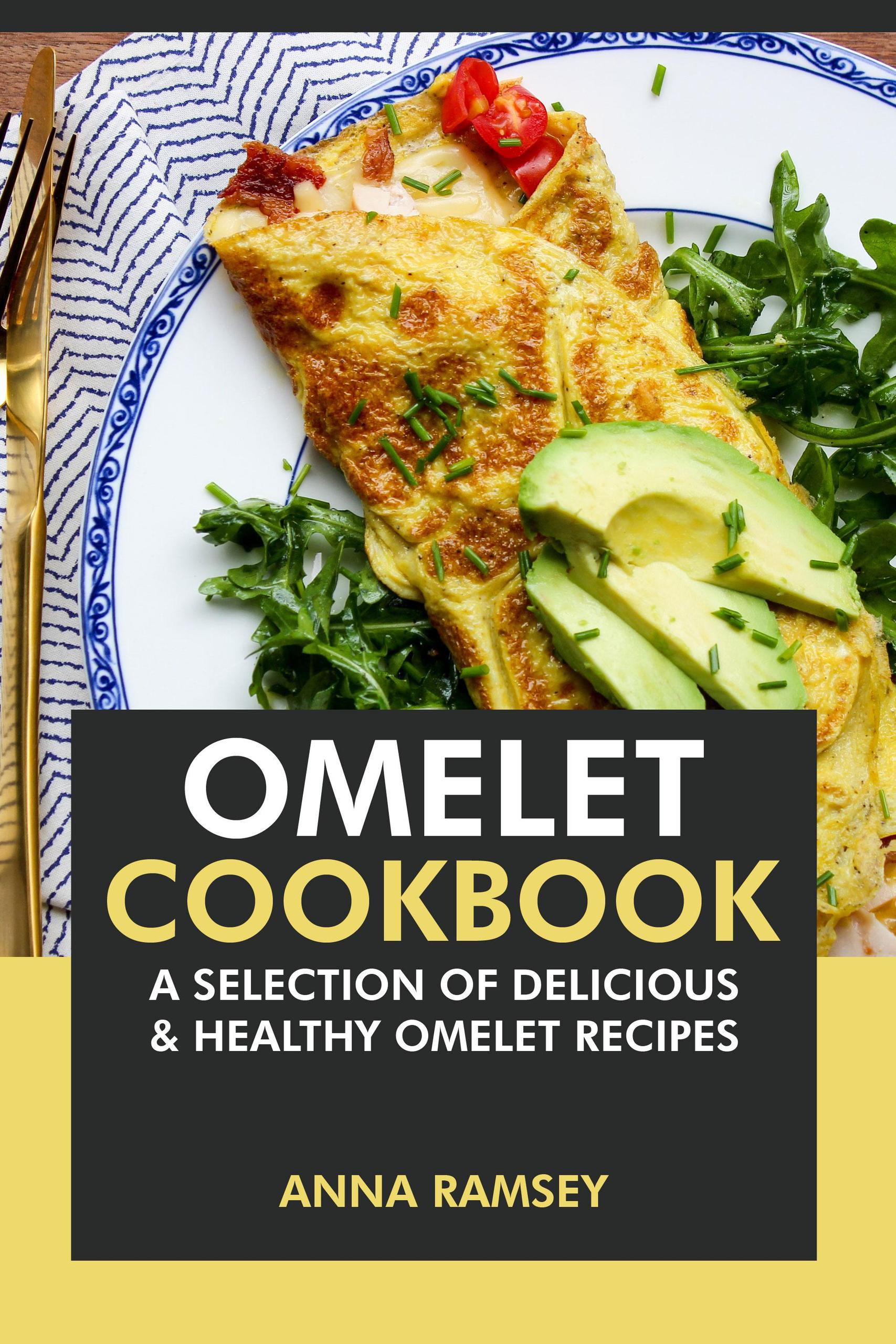 Smashwords – Omelet Cookbook: A Selection of Delicious & Healthy Omelet ...