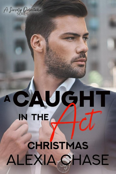 Smashwords – A Caught in the Act Christmas – a book by Alexia Chase