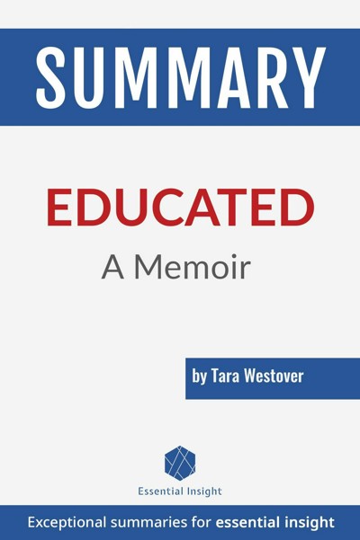 Smashwords – Summary: Educated: A Memoir - by Tara Westover – a book by ...