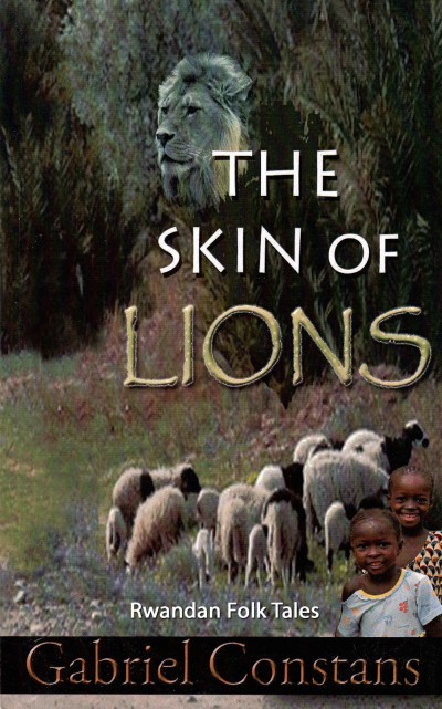 Smashwords – The Skin of Lions: Rwandan Folk Tales and Fables – a book ...