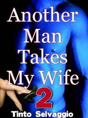 Smashwords – Another Man Takes My Wife 2