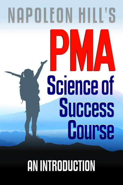 Smashwords – Napoleon Hill's PMA: Science of Success Course - An ...