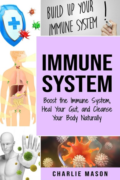 Smashwords – Immune System: Boost the Immune System and Heal Your Gut ...