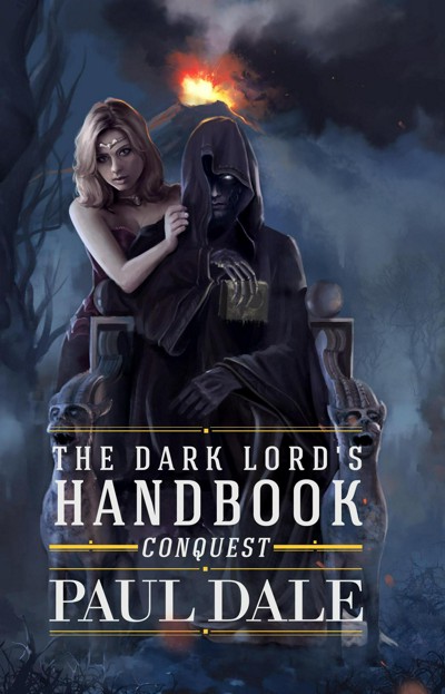 Smashwords – The Dark Lord's Handbook: Conquest – a book by Paul Dale