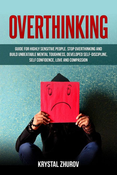 Smashwords – Overthinking: Guide for Highly Sensitive People. Stop ...