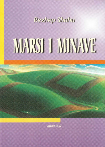 Smashwords – Marsi i Minave – a book by Rexhep Shahu