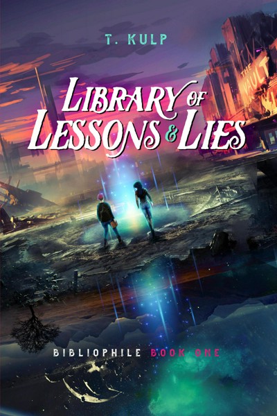 Smashwords – Library of Lessons & Lies – a book by T. Kulp