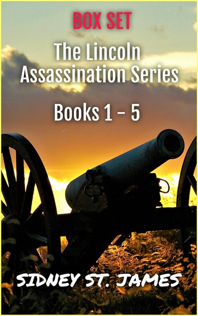 Smashwords – Lincoln Assassination Series Box Set: Books 1 - 5 – a book ...