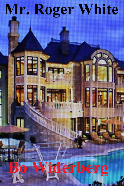 Smashwords – Mr. Roger White – a book by Bo Widerberg