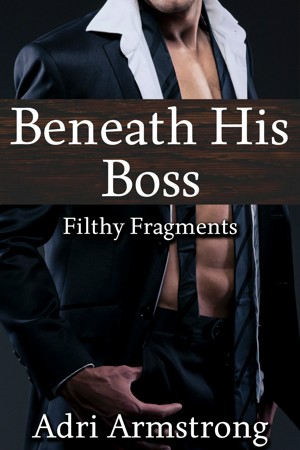 Smashwords – Beneath His Boss