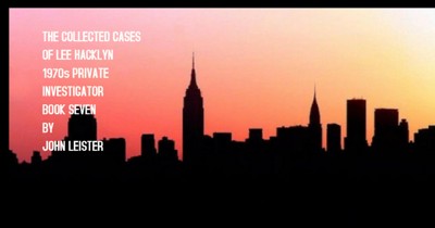 Smashwords – The Collected Cases Of Lee Hacklyn 1970s Private ...