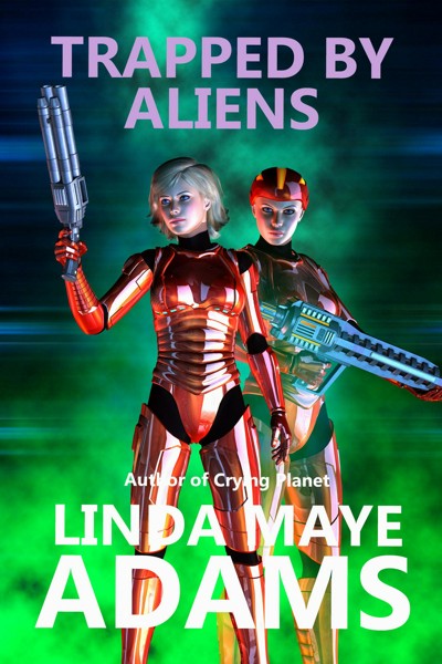 Smashwords – Trapped by Aliens – a book by Linda Maye Adams