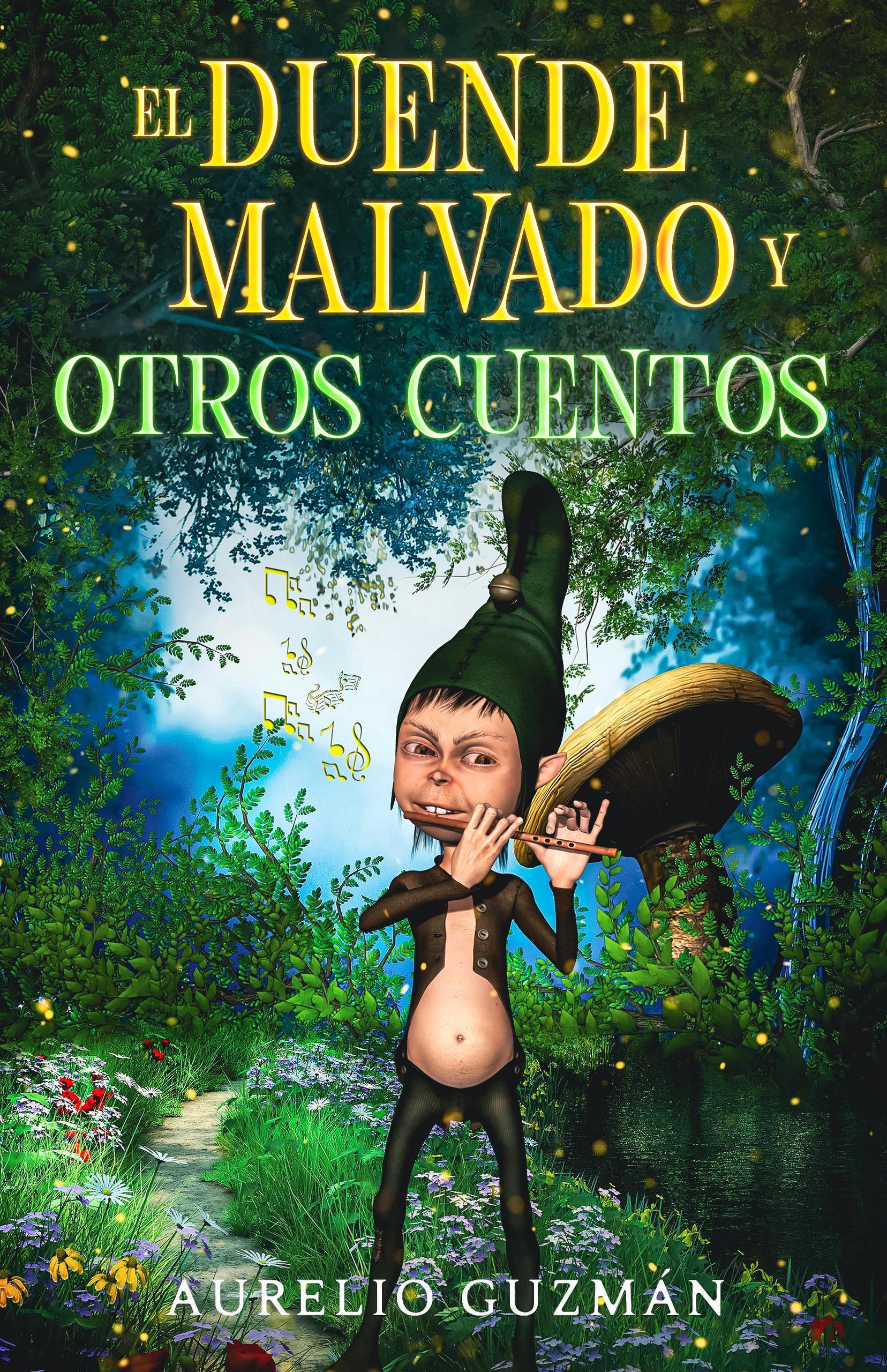Smashwords – El duende malvado y otros cuentos – a book by Aurelio Guzmán