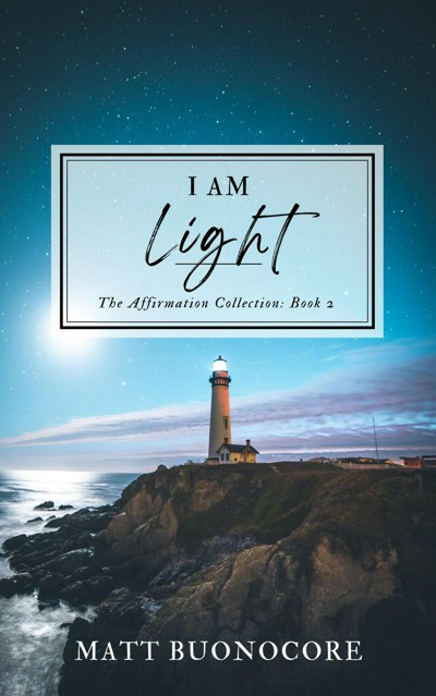 Smashwords – I Am Light – a book by Matthew Buonocore & Matt Buonocore