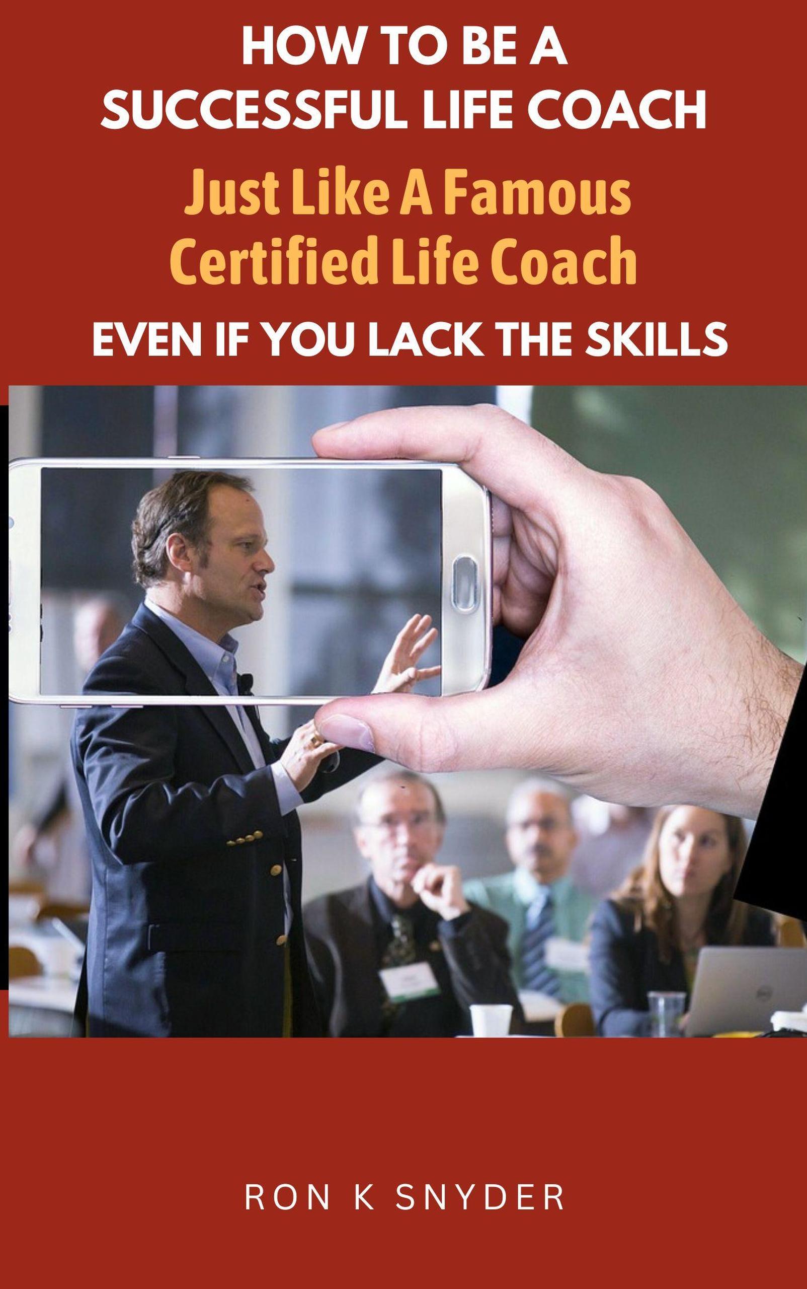 Smashwords – How To Be A Successful Life Coach Just Like A Famous ...