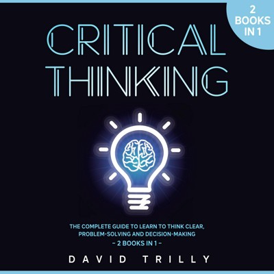 Smashwords – Critical Thinking: the Complete Guide to Learn to Think ...