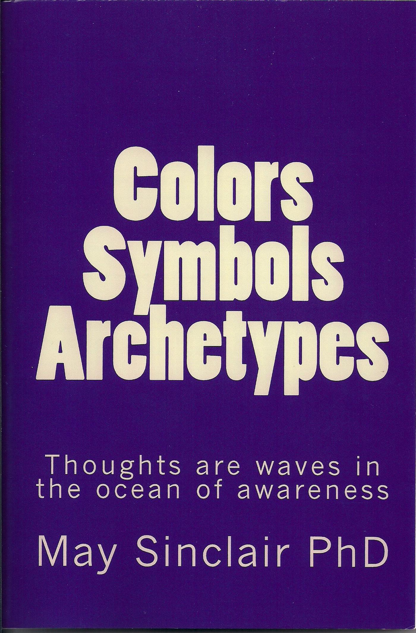 Smashwords – Colors, Symbols, Archetypes – a book by May Sinclair