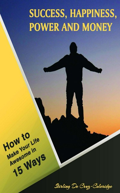 Smashwords – Success, Happiness, Power and Money: How to Make Your Life Awesome in 15 Ways – a ...