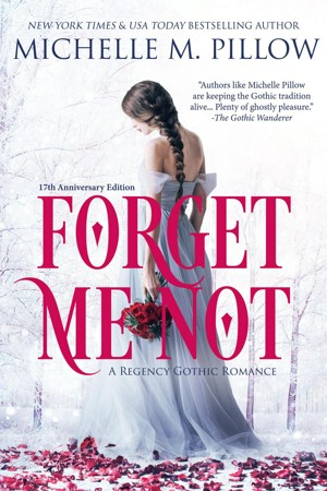 Smashwords – Forget Me Not: A Regency Gothic Romance (17th Anniversary ...