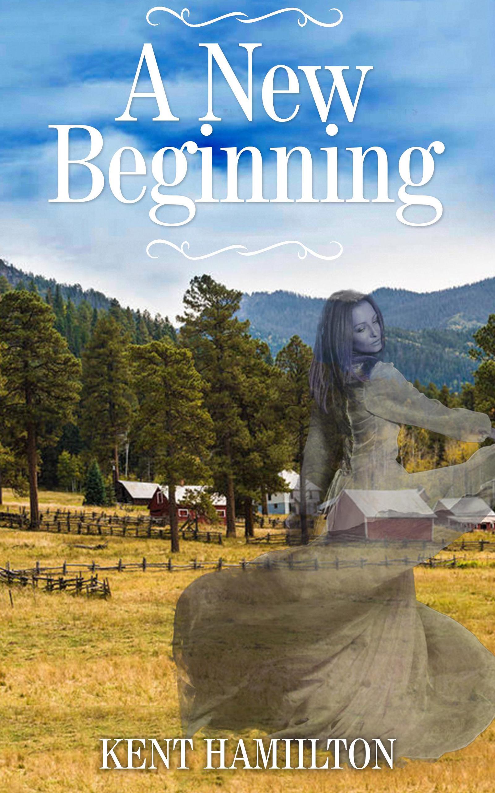 Smashwords – A New Beginning – a book by Kent Hamilton