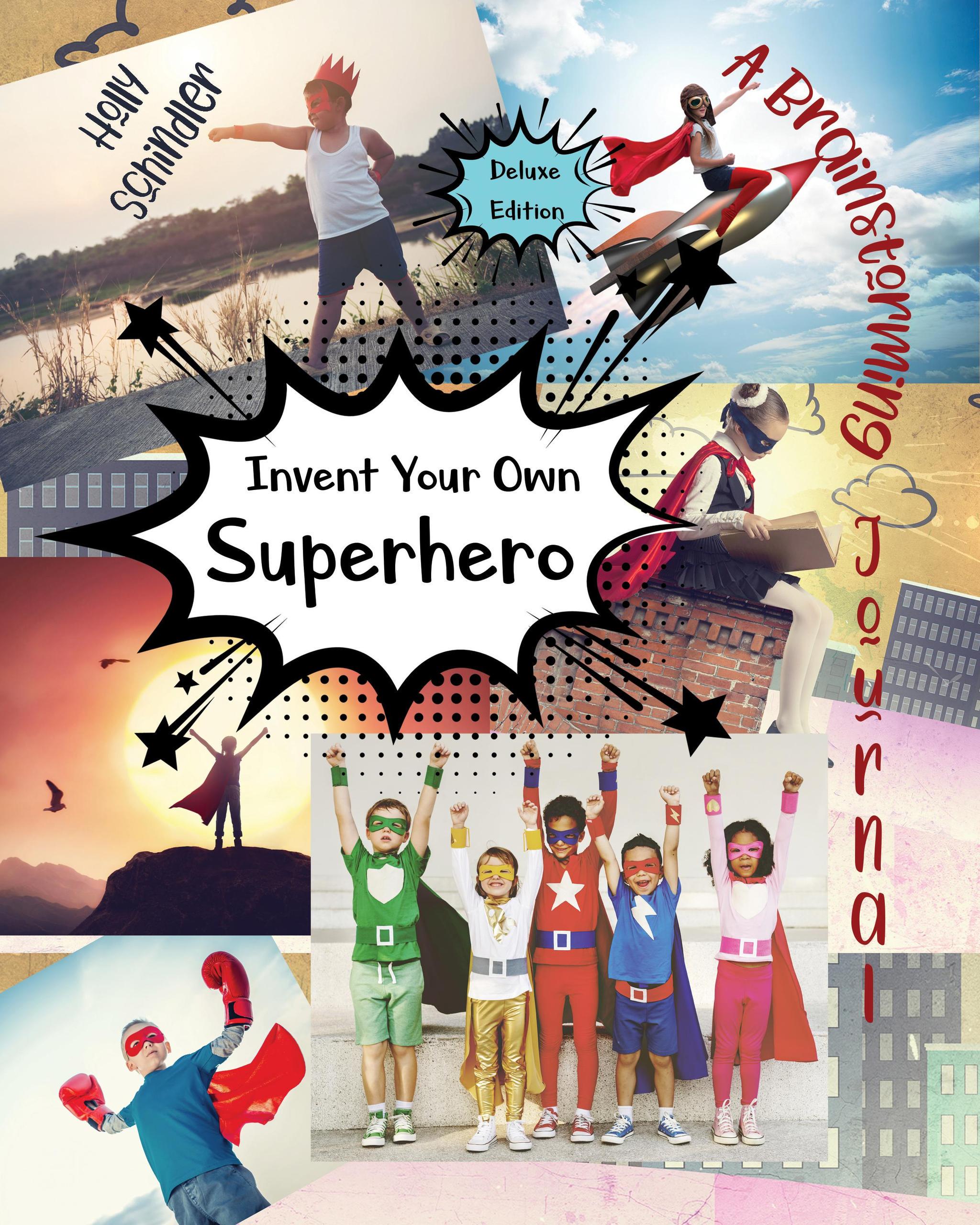 Smashwords – Invent Your Own Superhero: A Brainstorming Journal - Deluxe Edition – a book by ...