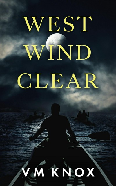 Smashwords – West Wind Clear – a book by V M Knox