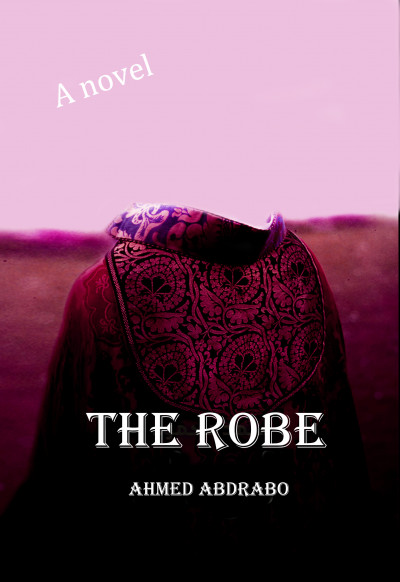 Smashwords – the robe – a book by ahmed abdrabo