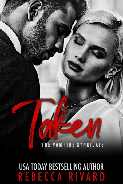 Smashwords Taken A Vampire Syndicate Romance A Book By Rebecca Rivard