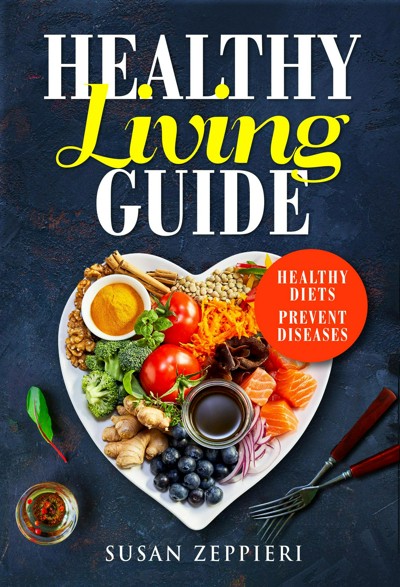 Smashwords – Healthy Living Guide:Healthy Diets Prevent Diseases – a ...