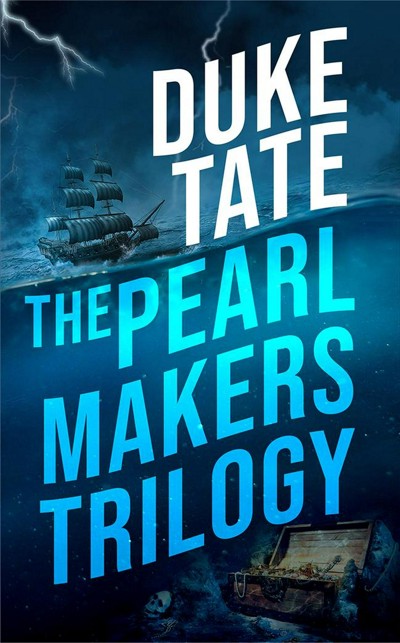 Smashwords – The Pearlmakers Trilogy – a book by Duke Tate
