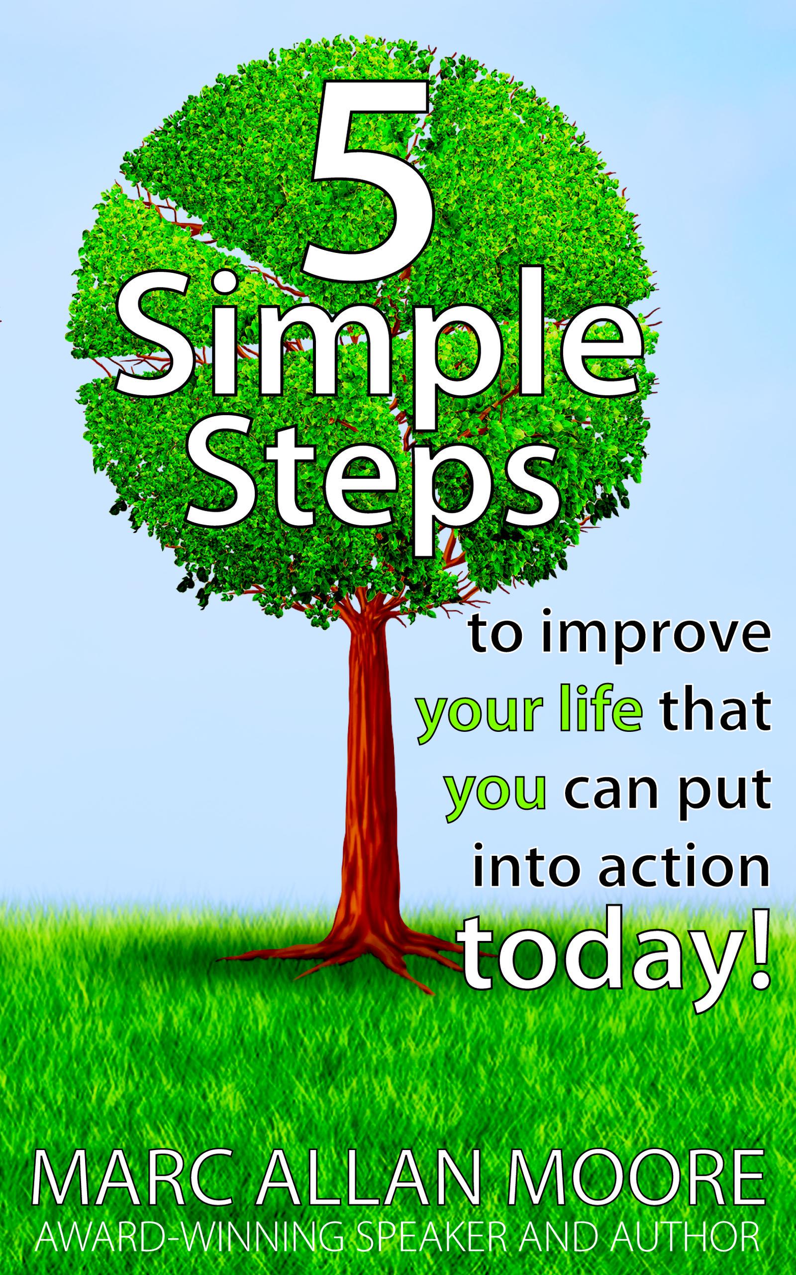 Smashwords – Five Simple Steps to Improve Your Life that You Can Put ...
