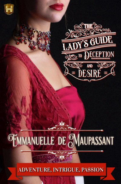 Smashwords – The Lady's Guide to Deception and Desire – a book by Emmanuelle de Maupassant