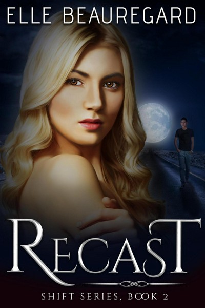 Smashwords – Recast – a book by Elle Beauregard