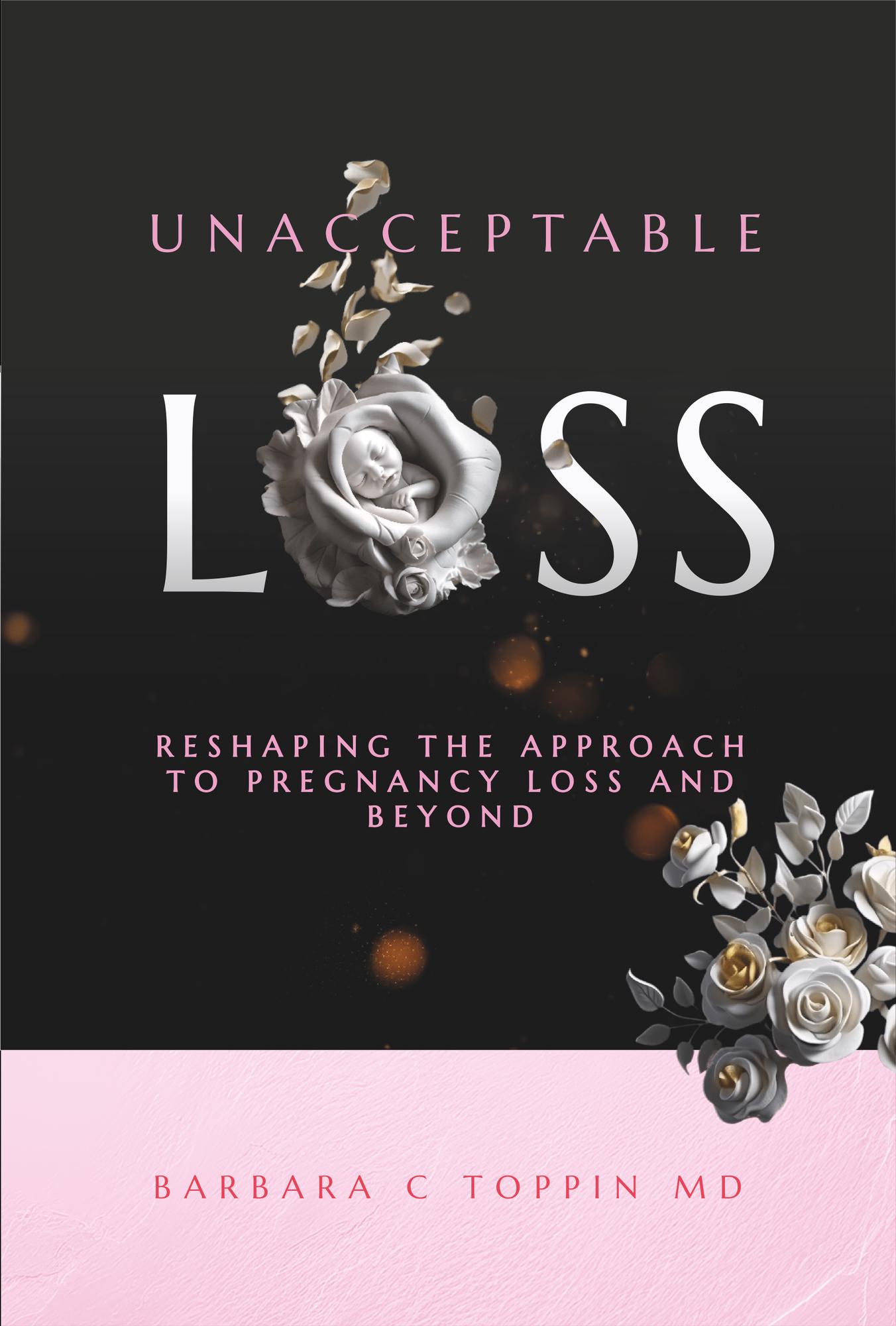 Smashwords – Unacceptable Loss Reshaping The Approach To Pregnancy Loss ...