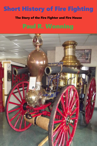 Smashwords – Short History of Firefighting – a book by Paul R. Wonning
