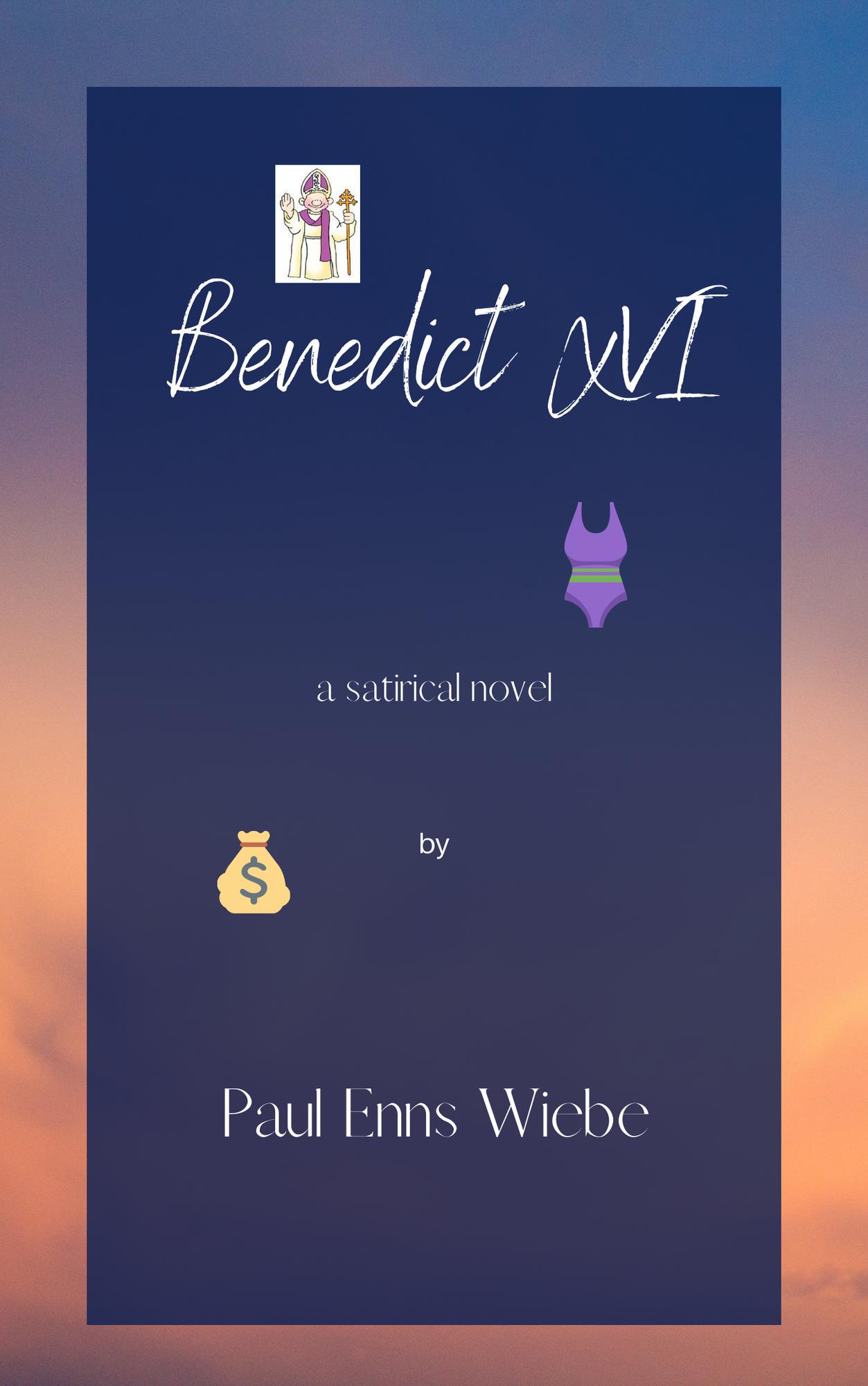 Smashwords – Benedict XVI: a novel – a book by Paul Enns Wiebe