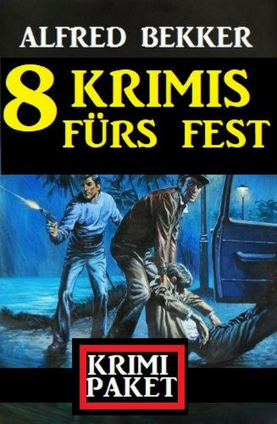 Smashwords – 8 Krimis fürs Fest: Krimi Paket – a book by Alfred Bekker