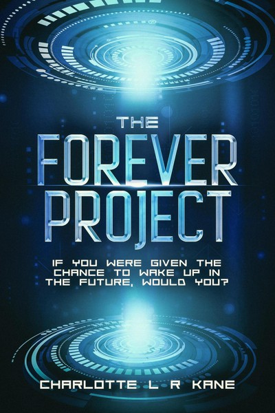 Smashwords – The Forever Project – a book by Charlotte L R Kane