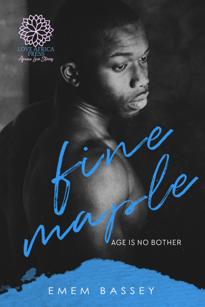 Smashwords – Fine Maple – a book by Emem Bassey