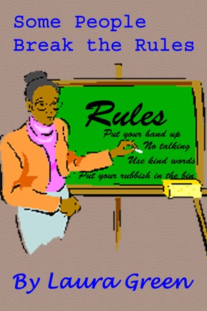 Smashwords – Some People Break the Rules – a book by Laura Green